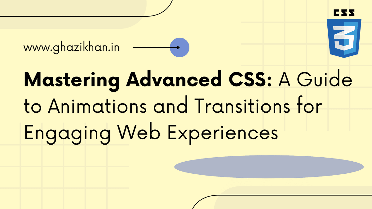 Mastering Advanced CSS: A Guide to Animations and Transitions for ...